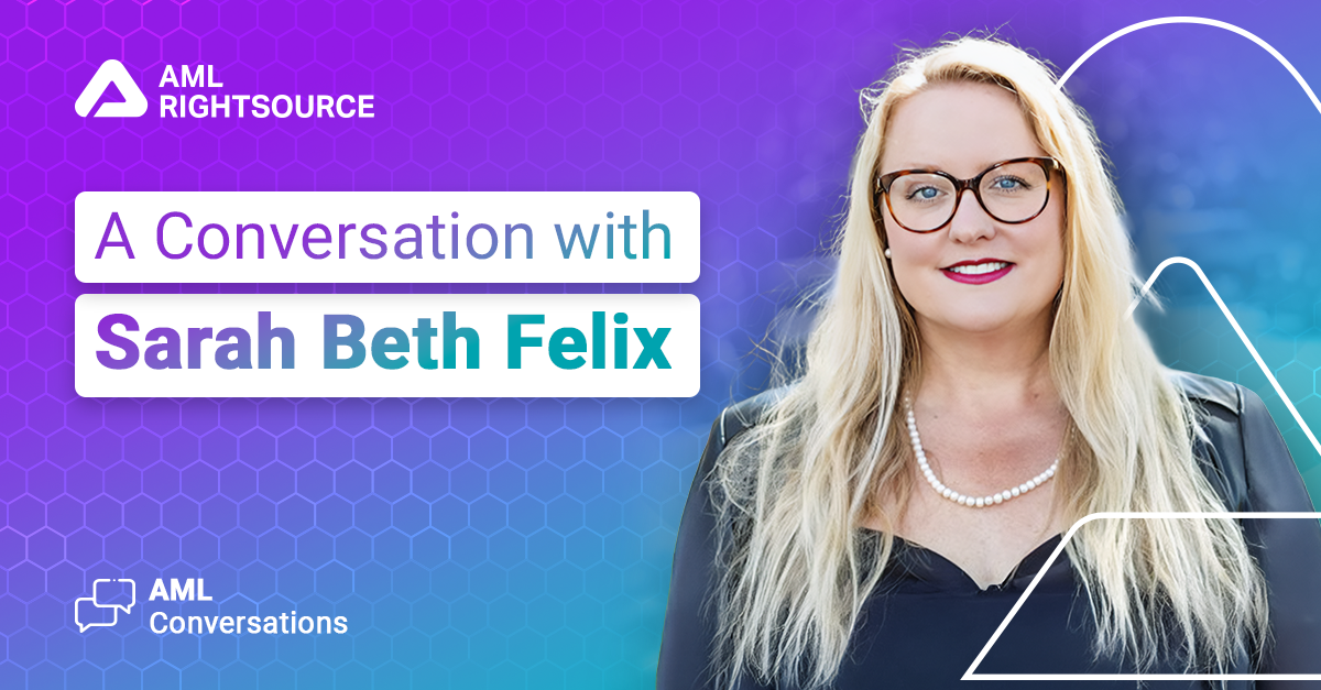 AML Conversations: A Conversation with Sarah Beth Felix